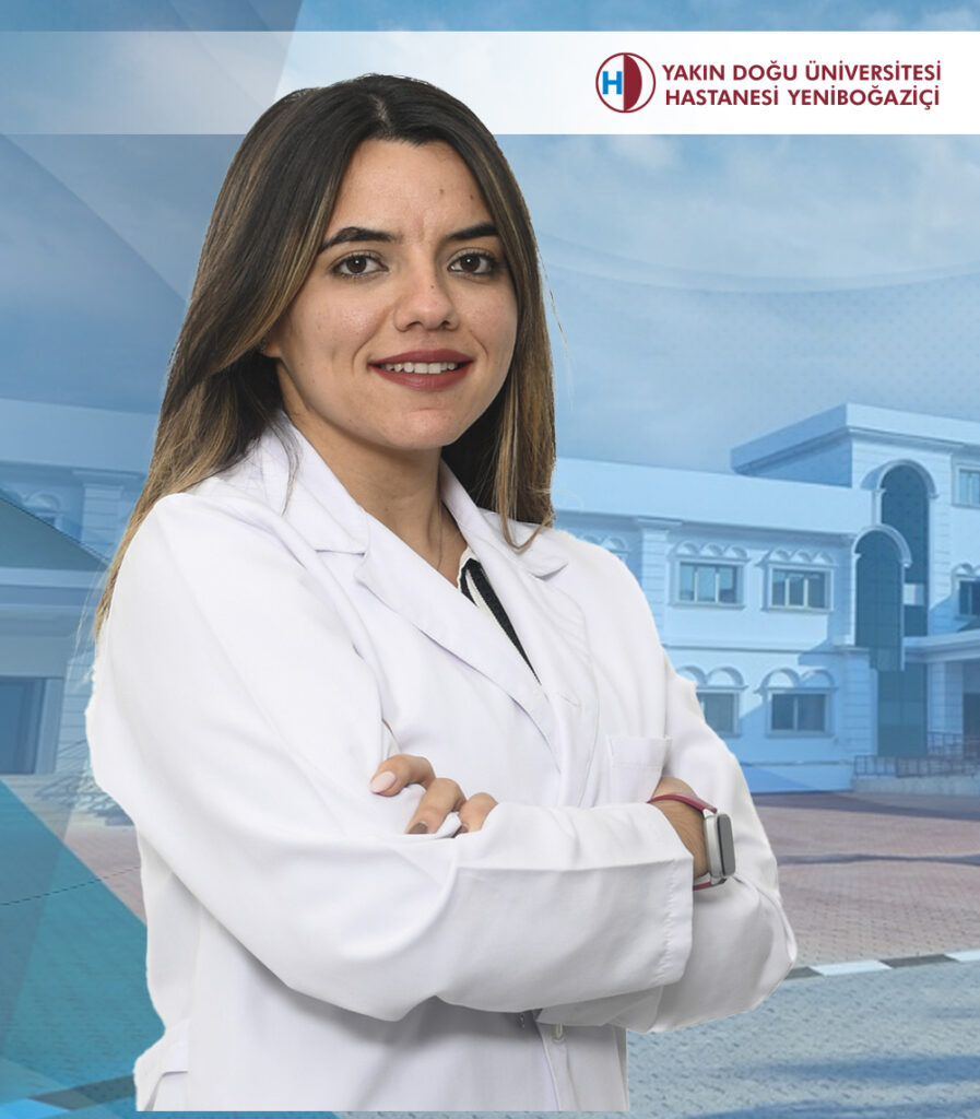 Uzm. Dyt. Ecem FİDAN – Near East University Hospital Yeniboğaziçi